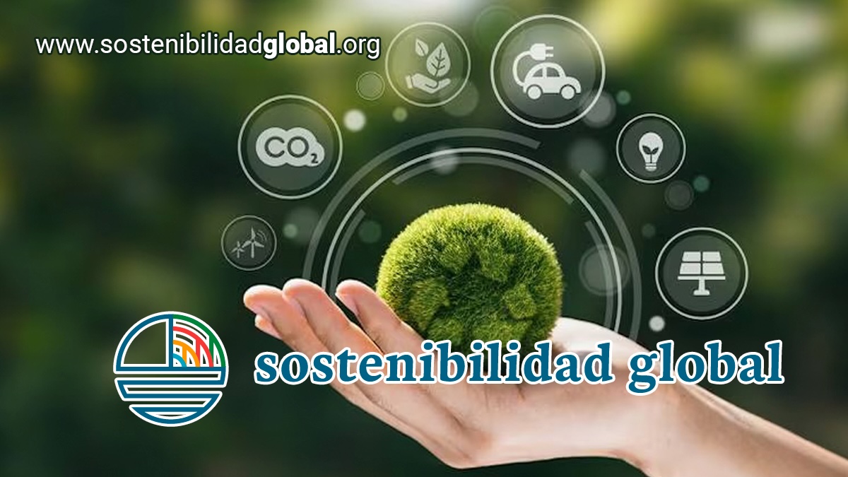 Sostenibilidad Global en el Día de la Tierra 2025 - Sostenibilidad Global AC